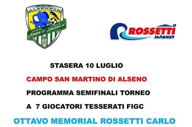 Alseno, stasera Semifinali 8° Memorial Claudio Rossetti