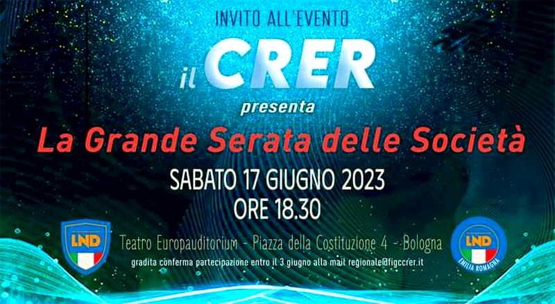 CRER: DOMANI, SABATO 17 GIUGNO, "LA GRANDE SERATA DELLE SOCIETA'"